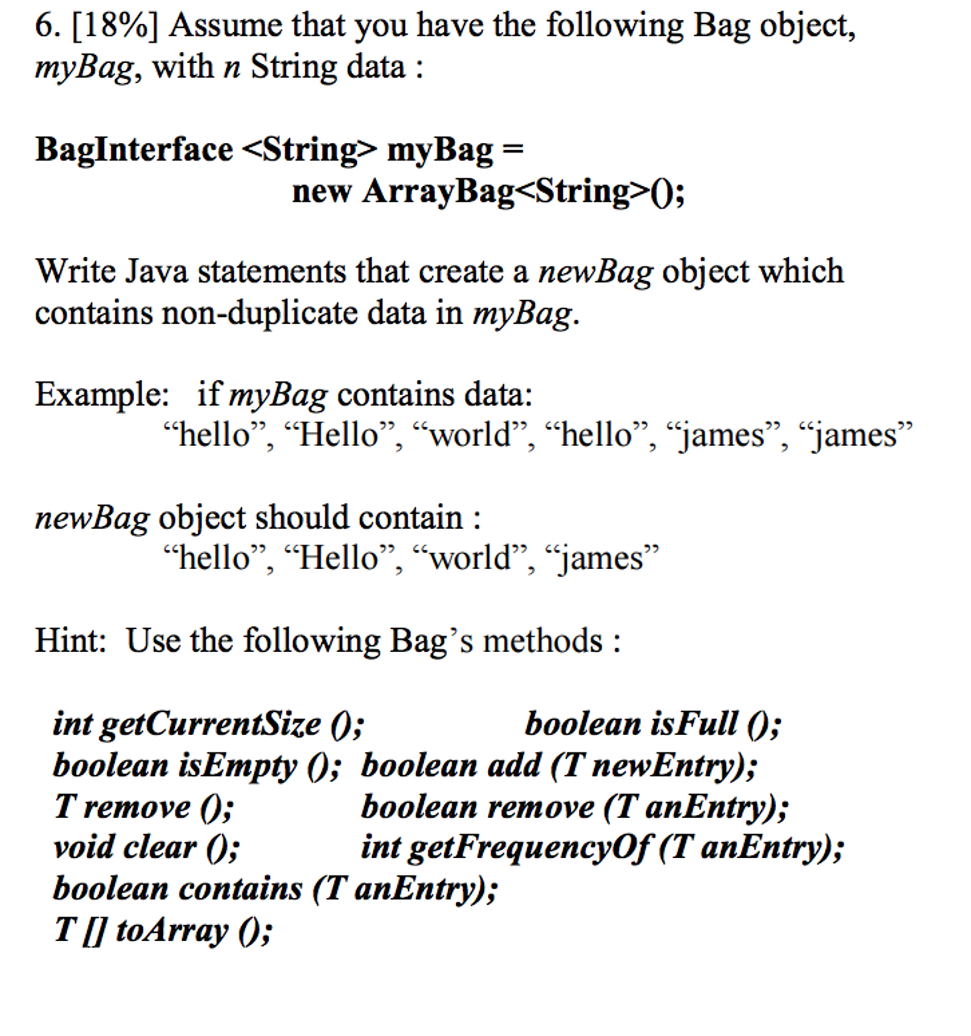 Solved Assume that you have the following Bag object, myBag, | Chegg.com