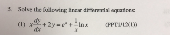 Solved Solve the following linear differential equations: x | Chegg.com