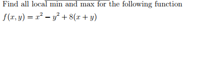 Solved Find al local min and max for the following function | Chegg.com