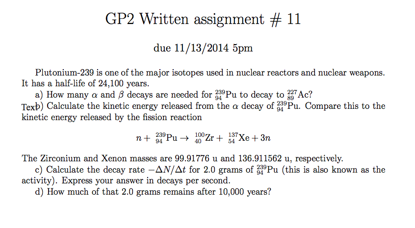 Solved Plutonium-239 is one of the major isotopes used in | Chegg.com