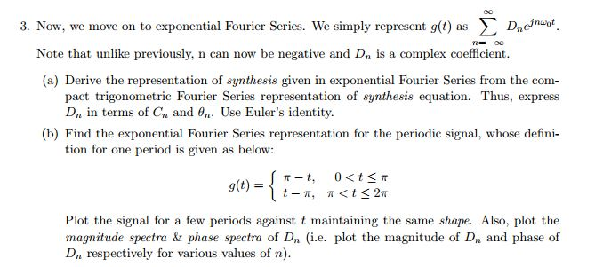 Solved Now, we move on to exponential Fourier Series. We | Chegg.com