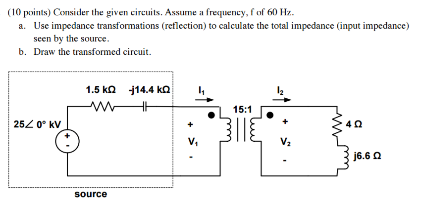 Solved Consider the given circuits. Assume a frequency, f of | Chegg.com