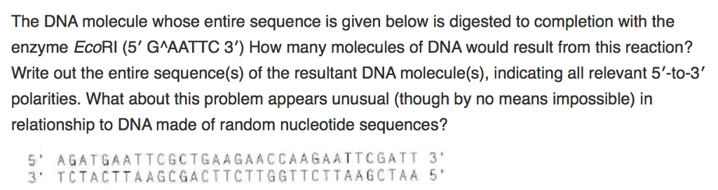 Solved The DNA molecule whose entire sequence is given below | Chegg.com