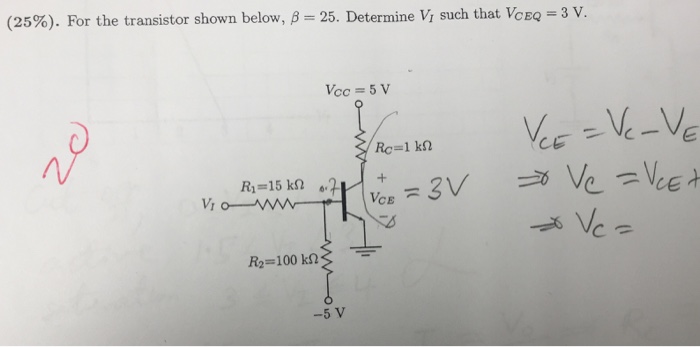 Solved For the transistor shown below, beta = 25. Determine | Chegg.com