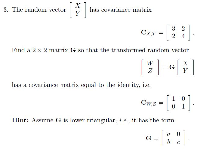Solved 3. The random vectorY - has covariance matriX Find a | Chegg.com