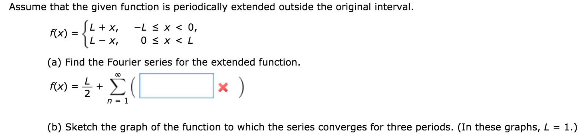 Solved Assume that the given function is periodically | Chegg.com