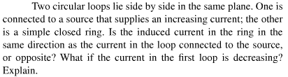 Solved Two circular loops lie side by side in the same | Chegg.com