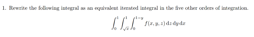 Solved 1. Rewrite the following integral as an equivalent | Chegg.com