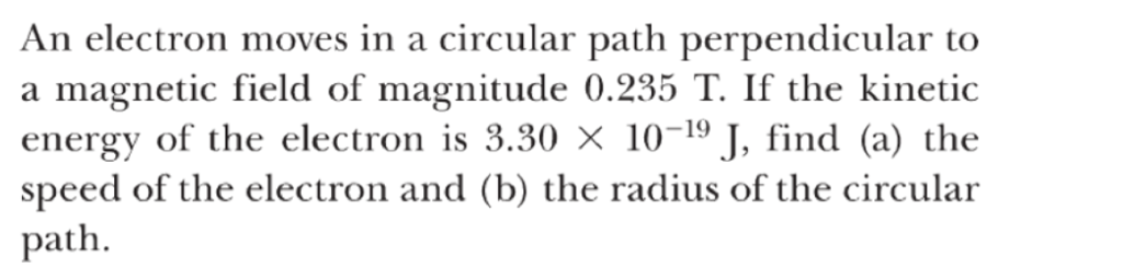 Solved An electron moves in a circular path perpendicular to | Chegg.com