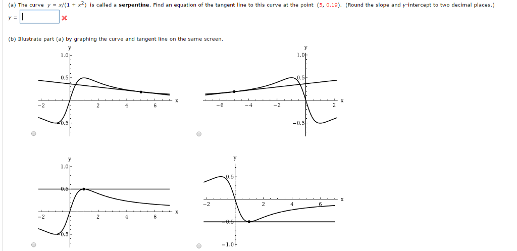 Solved The curve y = x/(l + x^2) is called a serpentine. | Chegg.com