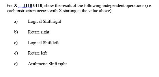 Solved For X=1110 0110, show the result of the following | Chegg.com