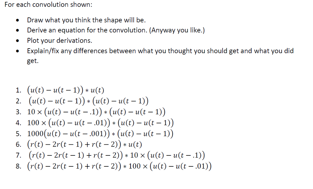 Solved For each convolution shown: Draw what you think the | Chegg.com