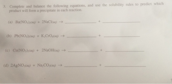 Solved Complete and balance the following equations, and use | Chegg.com