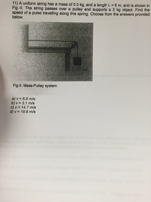 Solved 11) A uniform string has a mass of 0.3 kg, and a | Chegg.com