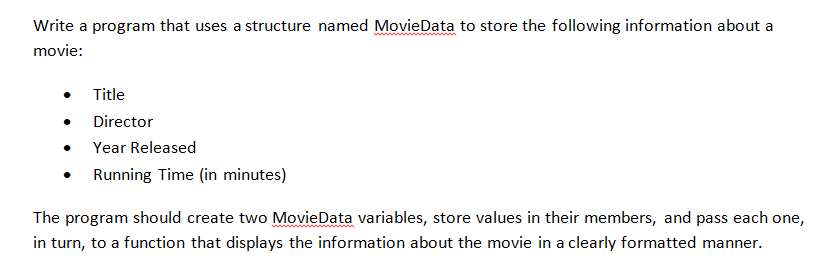 Solved Write a program that uses a structure named MovieData | Chegg.com