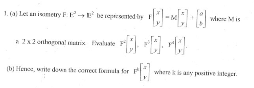 Solved 1 (a) Let an isometry F:ピ→ E2 be represented by F| | Chegg.com