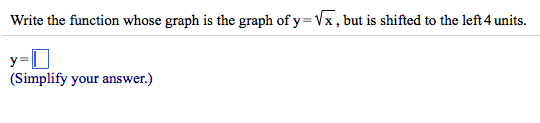 Solved Write the function whose graph is the graph of y = | Chegg.com