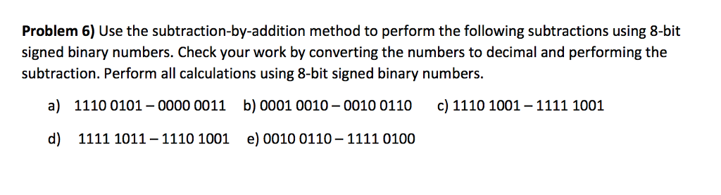 Solved Problem 6) Use the subtraction-by-addition method to | Chegg.com