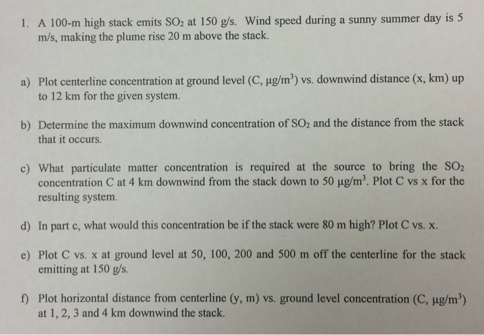 1. A 100-m high stack emits S02 at 150 g/s. Wind | Chegg.com