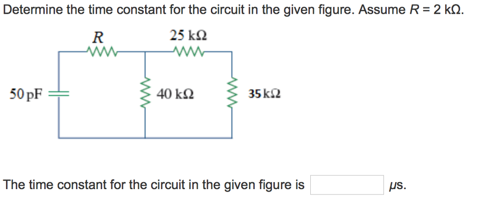 Solved Determine the time constant for the circuit in the | Chegg.com