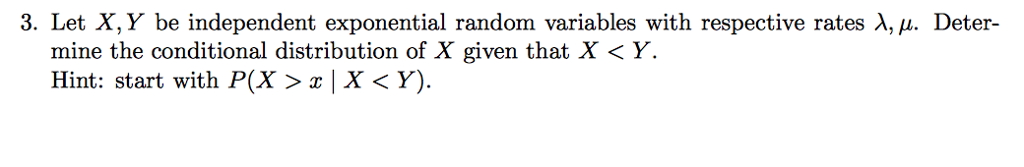 Solved Let X Y Be Independent Exponential Random Variables