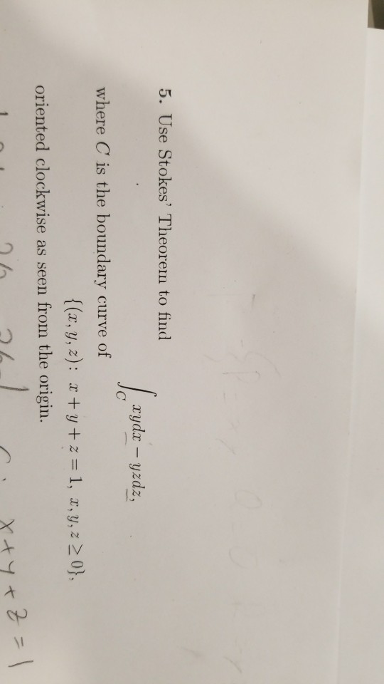 Solved 5. Use Stokes' Theorem to find where C is the | Chegg.com