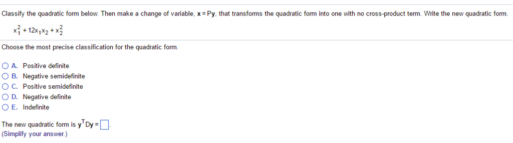 Solved Classify the quadratic form below. Then make a change | Chegg.com