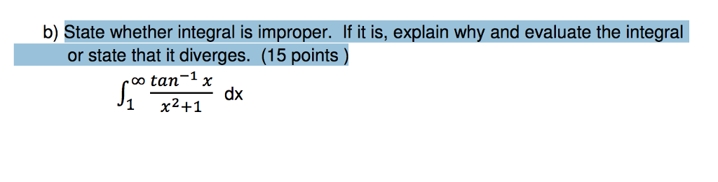 Solved State Whether Integral Is Improper If It Is Explain Chegg