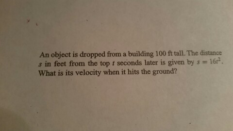Solved An object is dropped from a building 100 ft tall. The | Chegg.com