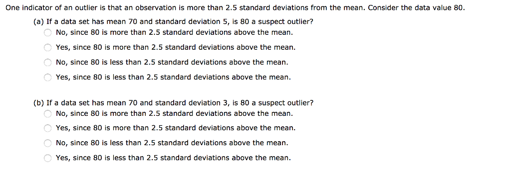 Solved One Indicator Of An Outlier Is That An Observation Is