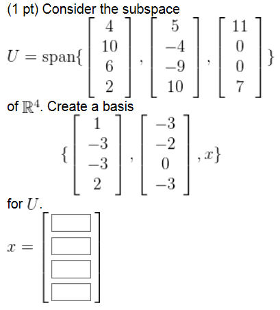 Solved Consider the subspace of R4. Create a basis for U. | Chegg.com