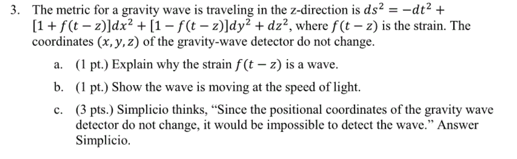 3. The metric for a gravity wave is traveling in the | Chegg.com