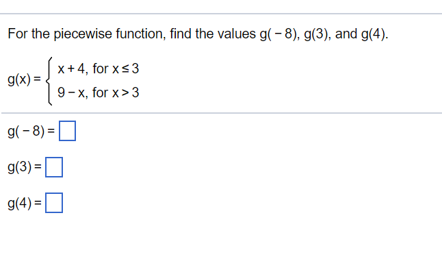 Solved For the piecewise function, find the values g (-8), g | Chegg.com