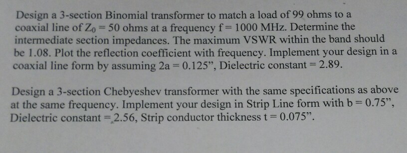 Solved Design a 3-section Binomial transformer to match a | Chegg.com