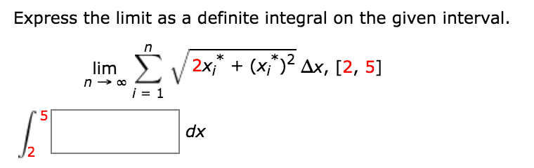 Solved Express the limit as a definite integral on the given | Chegg.com