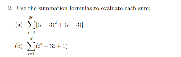 Solved 2. Use the summation formulas to evaluate each sum: | Chegg.com