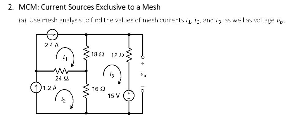 Solved 2. MCM: Current Sources Exclusive to a Mesh (a) Use | Chegg.com