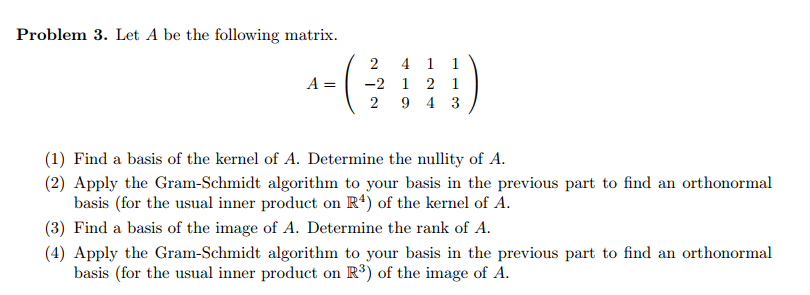 Solved Problem 3. Let A be the following matrix. 2 41 1 A= | Chegg.com