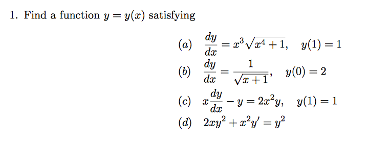 Solved Find a function y = y(x) satisfying dy/dx x^3 | Chegg.com