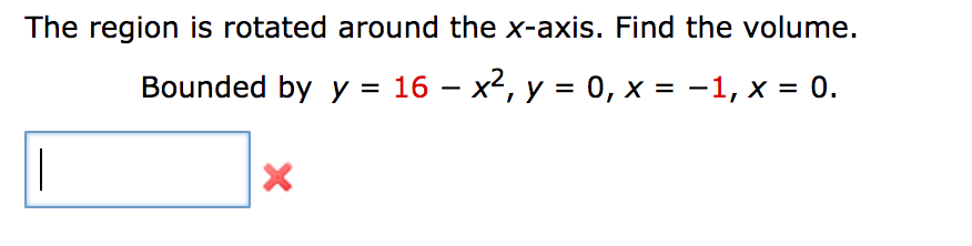 Solved The region is rotated around the x-axis. Find the | Chegg.com