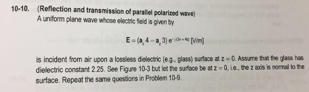 Solved 10-10. (Reflection and transmission of parallel | Chegg.com