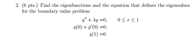 Solved Find the eigenfunctions and the equation that defines | Chegg.com