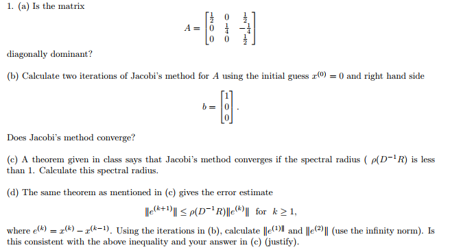 Solved 1. (a) Is the matrix diagonally dominant? (b) | Chegg.com