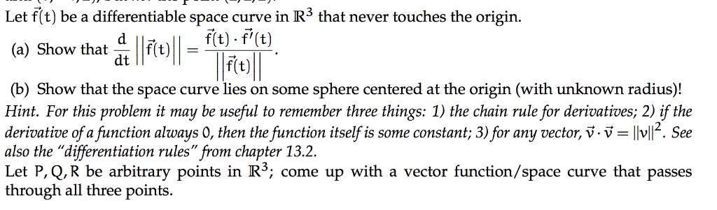 Solved Let f(t) be a differentiable space curve in R3 that | Chegg.com