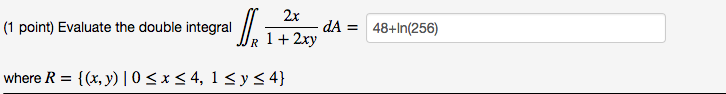 Solved Evaluate the double integral integral integral_R 2x/1 | Chegg.com
