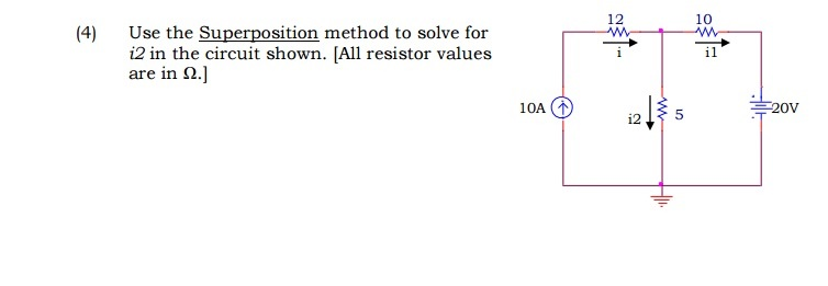 Solved (4) Use the Superposition method to solve for i2 in | Chegg.com
