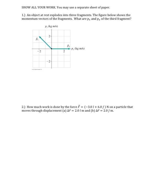 Solved 1.) An object at rest explodes into three fragments. | Chegg.com