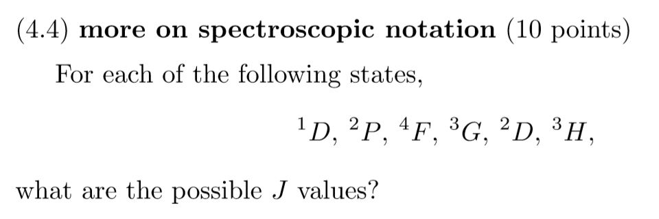 Solved 4 4 More On Spectroscopic Notation 10 Points For