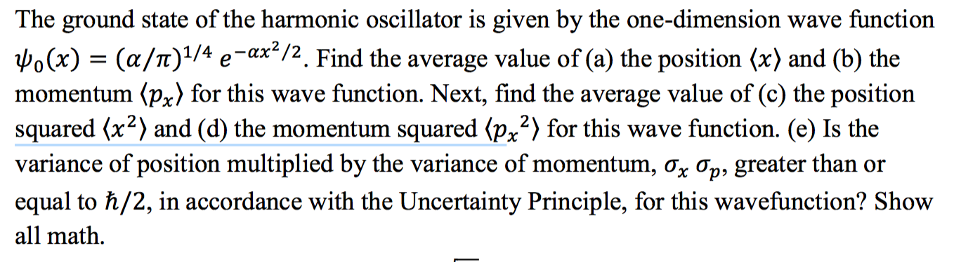 The ground state of the harmonic oscillator is given | Chegg.com
