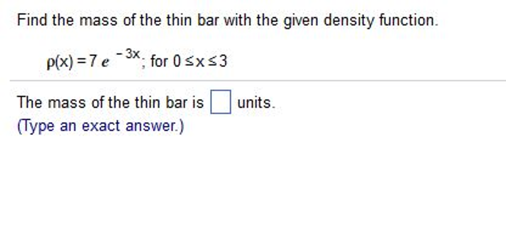 Solved Find the mass of the thin bar with the given density | Chegg.com
